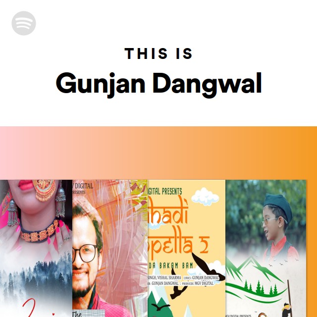 This Is Gunjan Dangwal - playlist by Spotify | Spotify