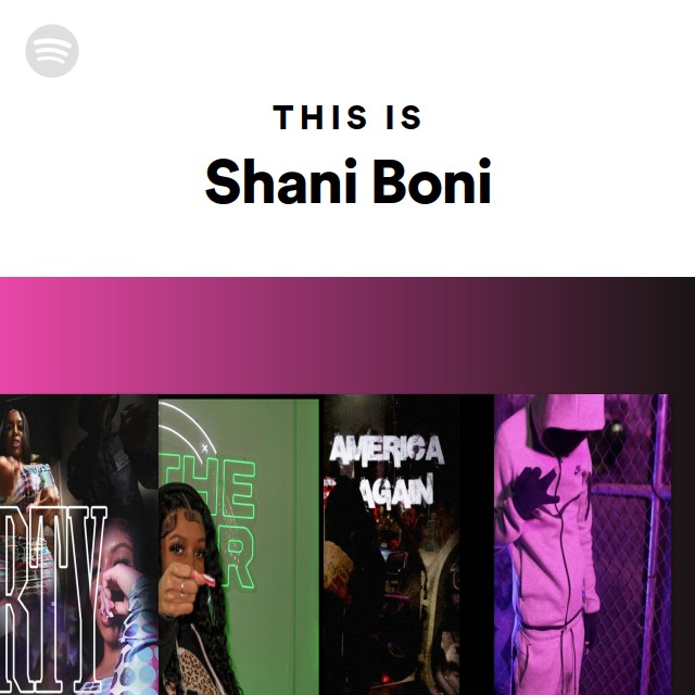 This Is Shani Boni | Spotify Playlist