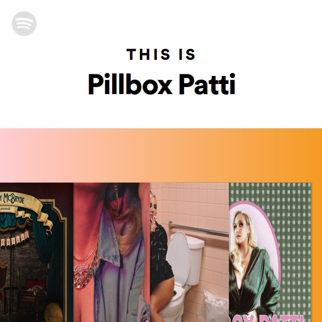This Is Pillbox Patti - playlist by Spotify | Spotify