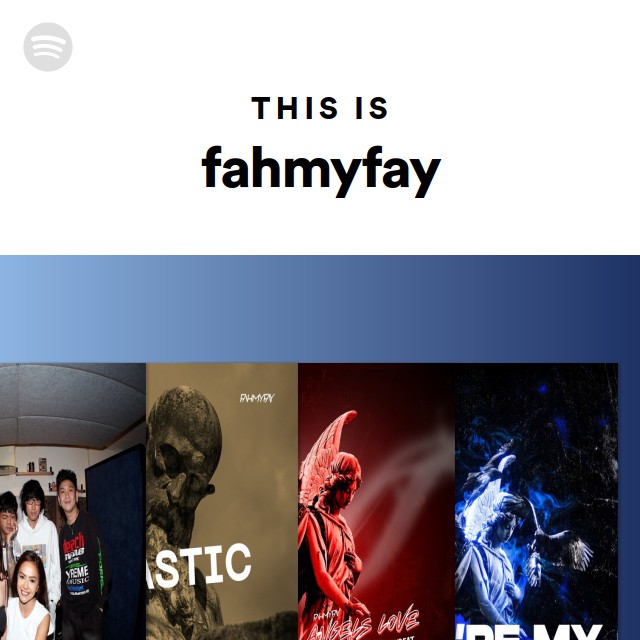 This Is fahmyfay | Spotify Playlist