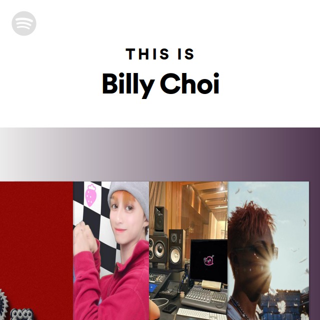 This Is Billy Choi - playlist by Spotify | Spotify