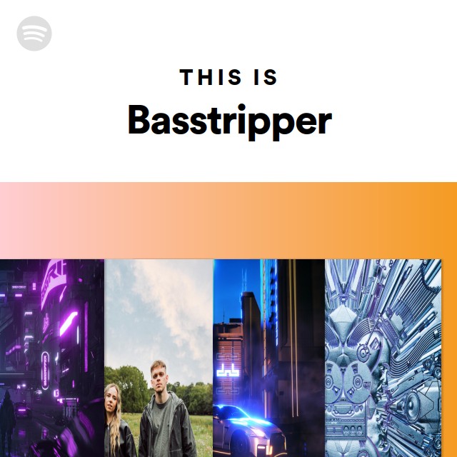 This Is Basstripper - playlist by Spotify | Spotify