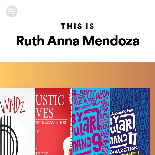 This Is Ruth Anna Mendoza - playlist by Spotify | Spotify