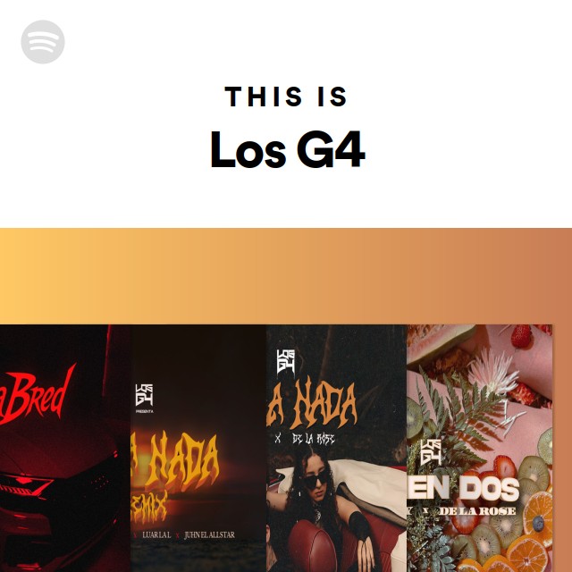 This Is Los G4 | Spotify Playlist