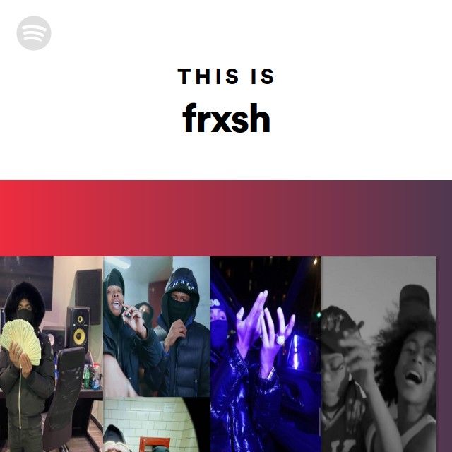 This Is frxsh - playlist by Spotify | Spotify
