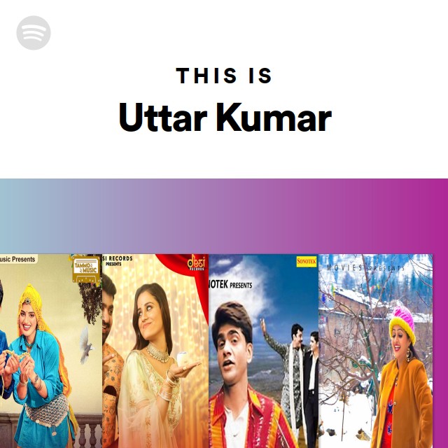 This Is Uttar Kumar - playlist by Spotify | Spotify
