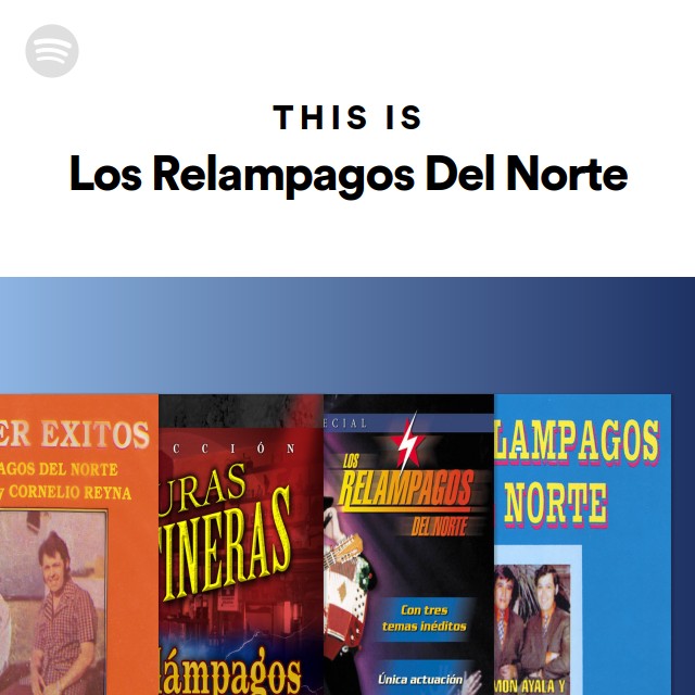 This Is Los Relampagos Del Norte - playlist by Spotify | Spotify