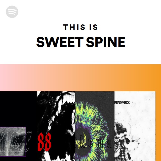 This Is SWEET SPINE | Spotify Playlist