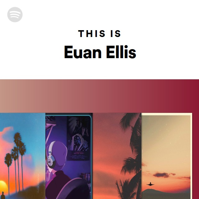 This Is Euan Ellis - playlist by Spotify | Spotify
