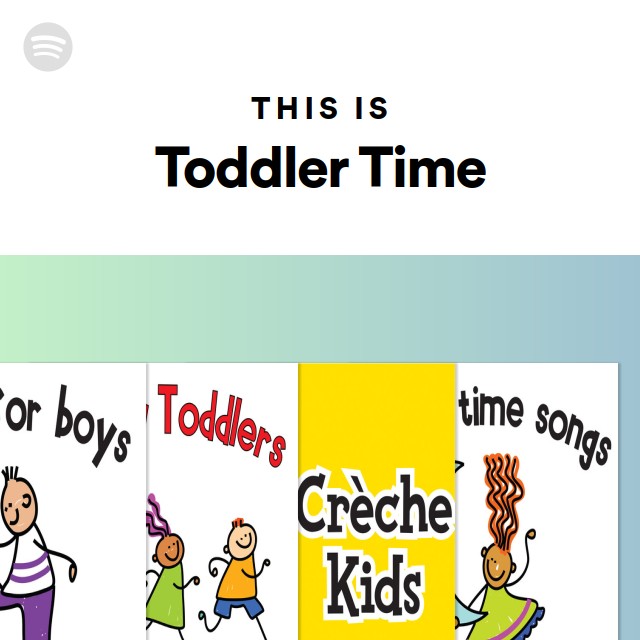 This Is Toddler Time - playlist by Spotify | Spotify