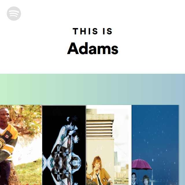 This Is Adams - playlist by Spotify | Spotify
