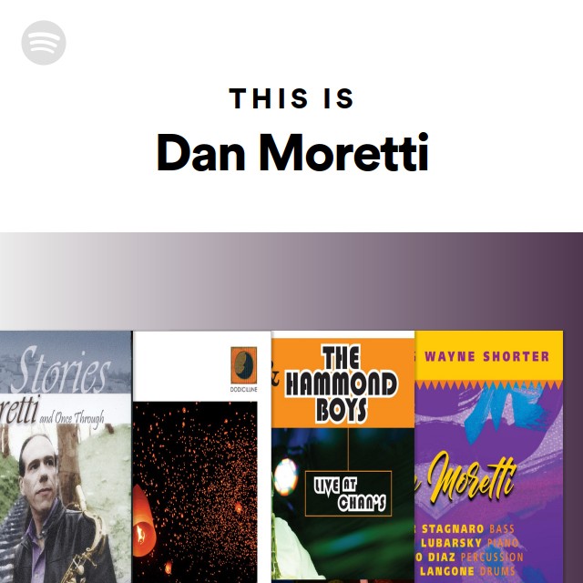 This Is Dan Moretti - playlist by Spotify | Spotify