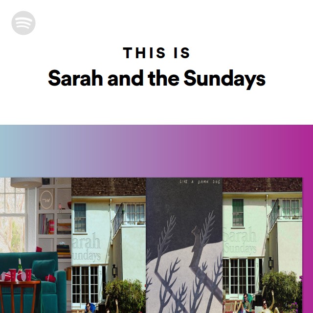 This Is Sarah and the Sundays - playlist by Spotify | Spotify