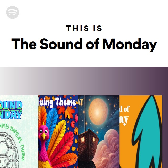 This Is The Sound of Monday - playlist by Spotify | Spotify