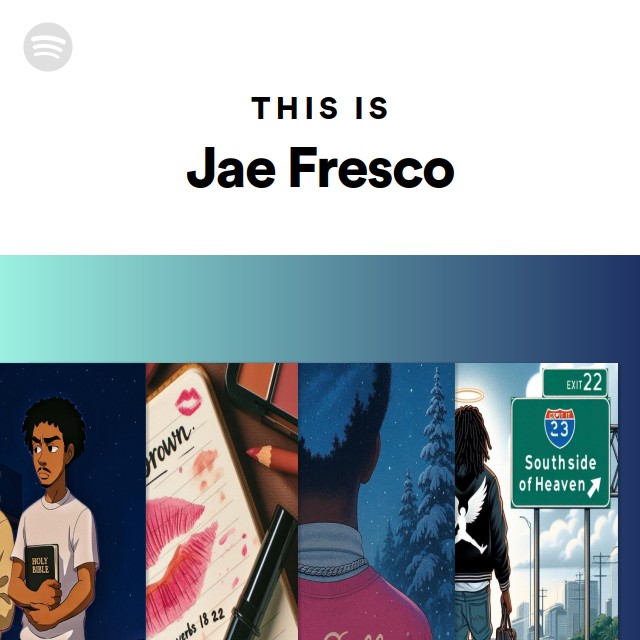 This Is Jae Fresco | Spotify Playlist