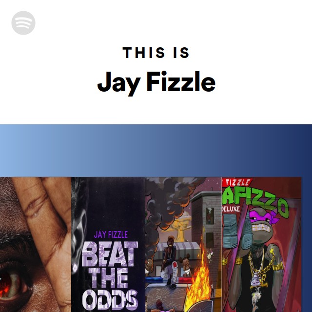 This Is Jay Fizzle - playlist by Spotify | Spotify