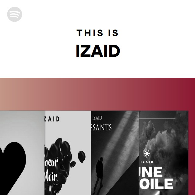 This Is IZAID - playlist by Spotify | Spotify