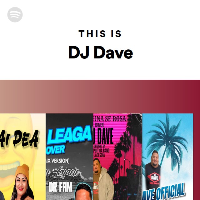 This Is DJ Dave - playlist by Spotify | Spotify