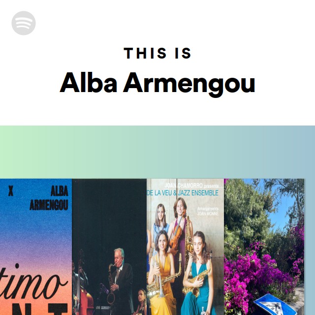 This Is Alba Armengou - playlist by Spotify | Spotify