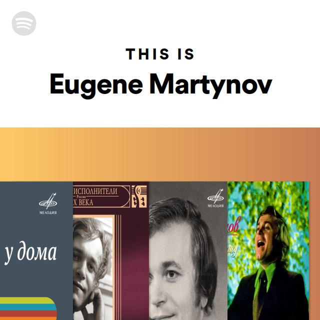 This Is Eugene Martynov - playlist by Spotify | Spotify
