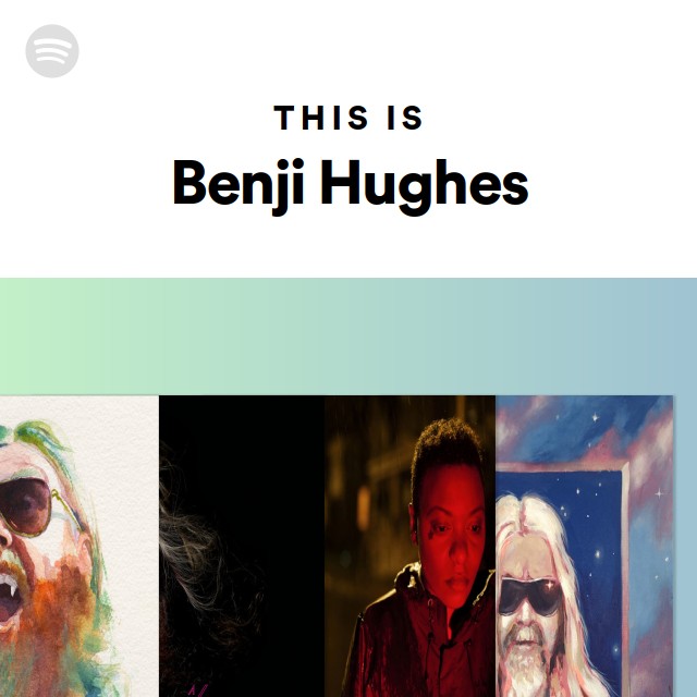 This Is Benji Hughes - playlist by Spotify | Spotify