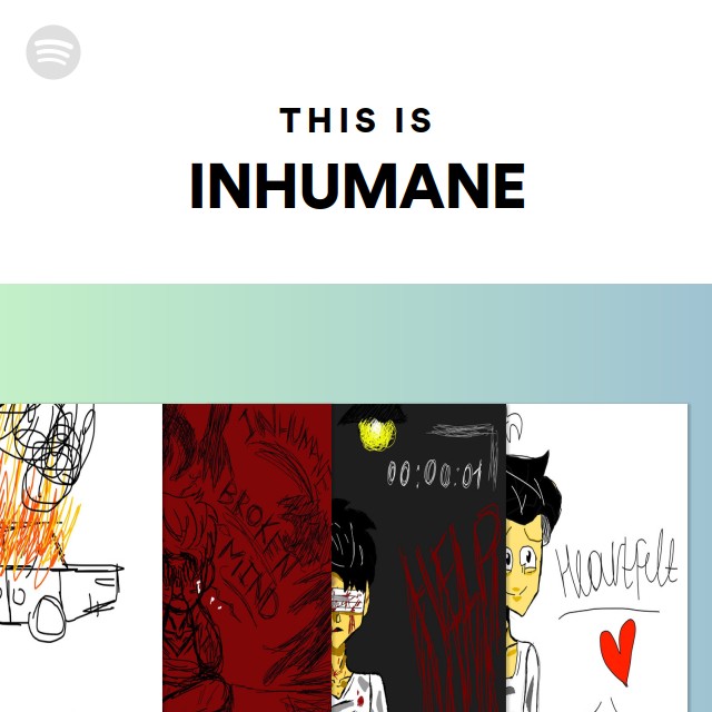 This Is INHUMANE - playlist by Spotify | Spotify