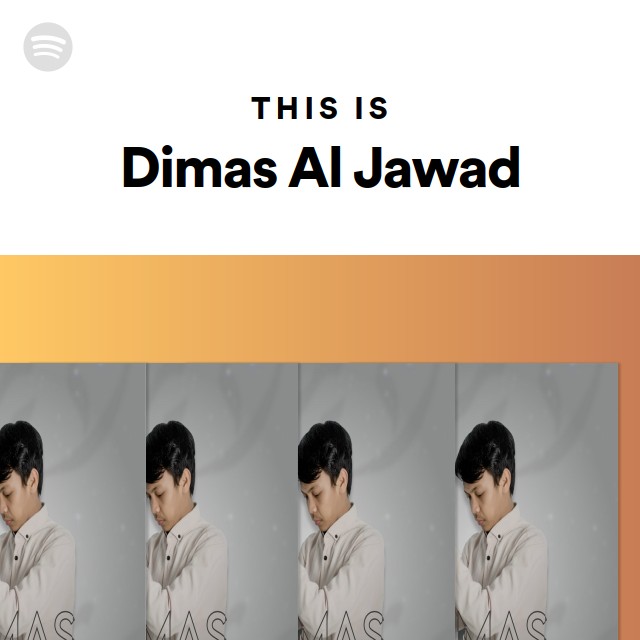 This Is Dimas Al Jawad - playlist by Spotify | Spotify