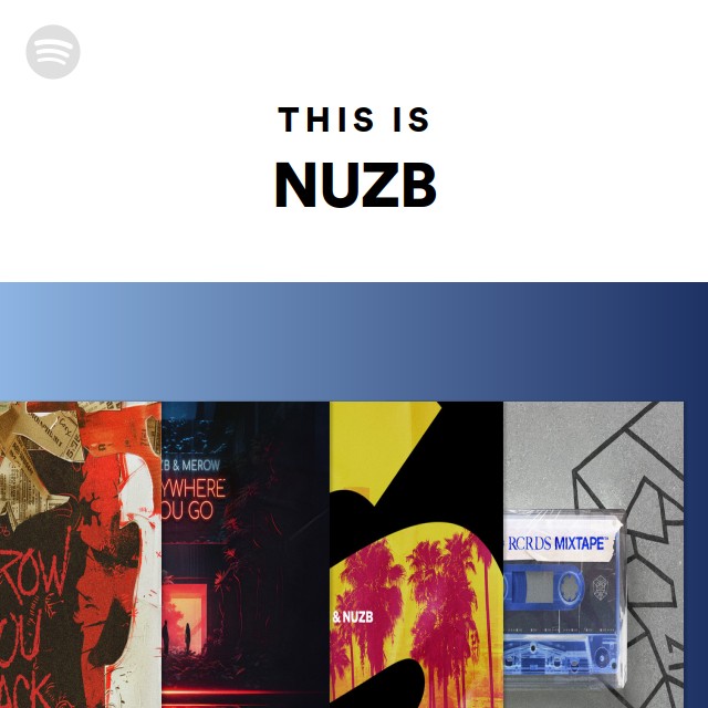 This Is NUZB - playlist by Spotify | Spotify