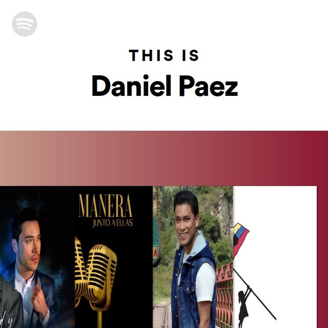 This Is Daniel Paez - playlist by Spotify | Spotify