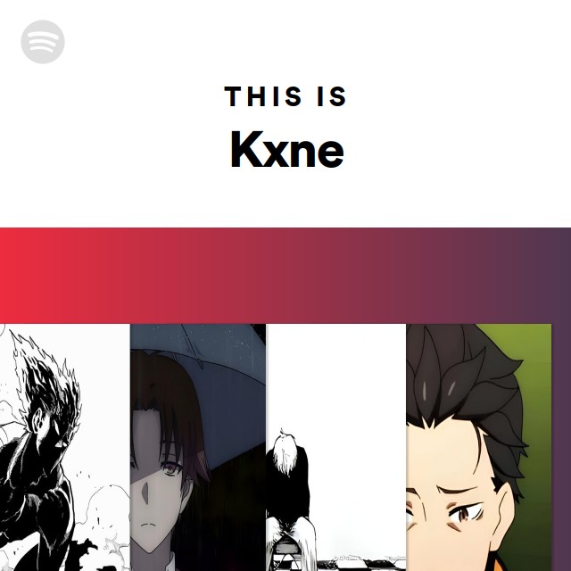 This Is Kxne | Spotify Playlist