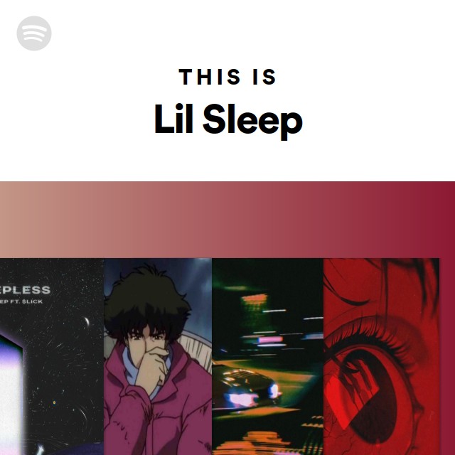 This Is Lil Sleep - playlist by Spotify | Spotify