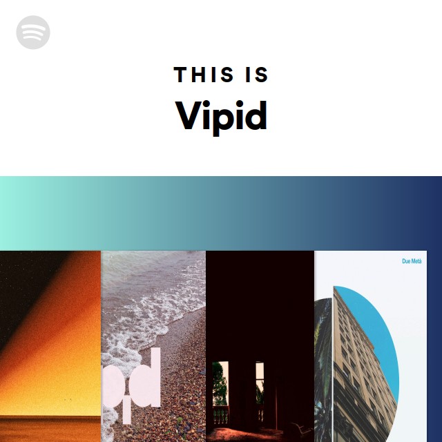 This Is Vipid - playlist by Spotify | Spotify
