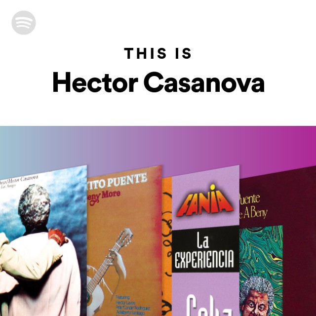 This Is Hector Casanova - playlist by Spotify | Spotify