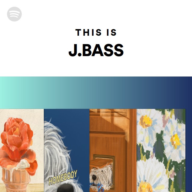 This Is J.BASS - playlist by Spotify | Spotify
