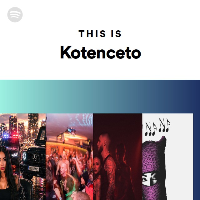 This Is Kotenceto | Spotify Playlist
