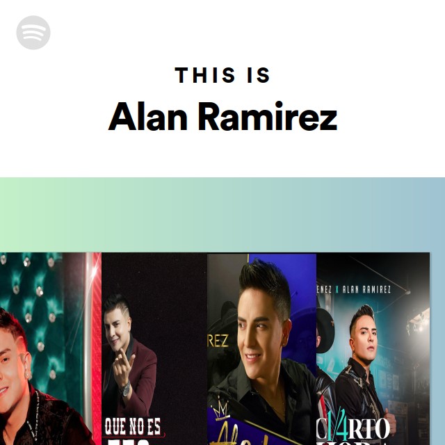 This Is Alan Ramirez - playlist by Spotify | Spotify