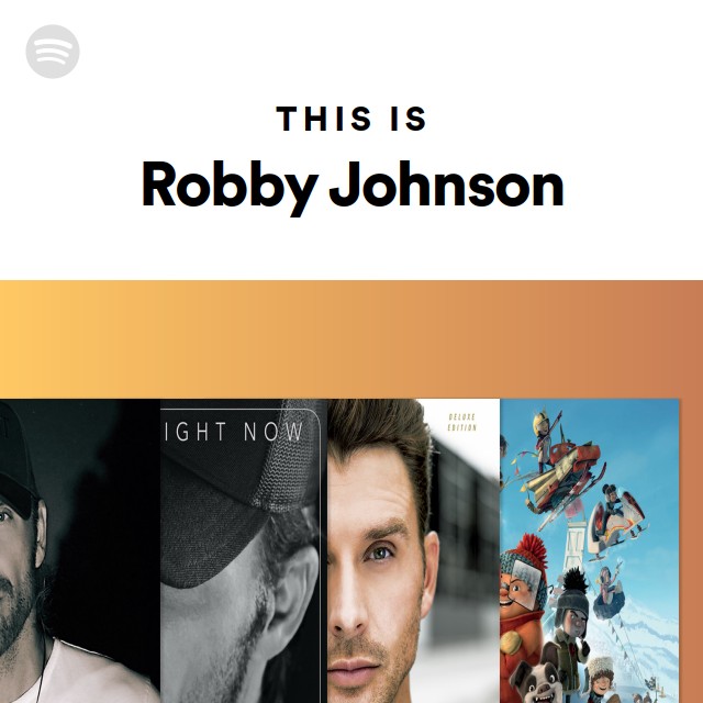 This Is Robby Johnson - playlist by Spotify | Spotify