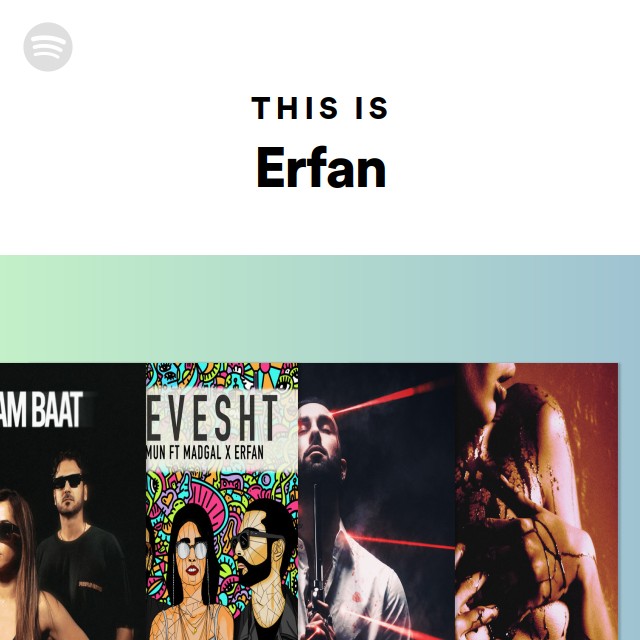 This Is Erfan - playlist by Spotify | Spotify