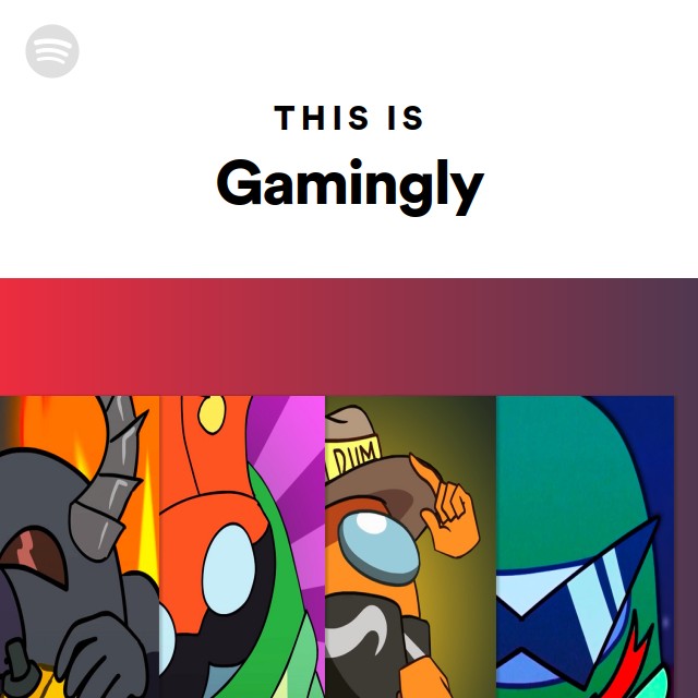 This Is Gamingly - playlist by Spotify | Spotify