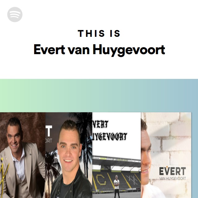 This Is Evert van Huygevoort - playlist by Spotify | Spotify