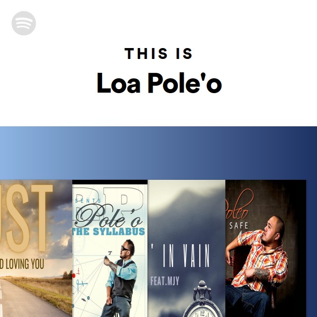 This Is Loa Pole'o - playlist by Spotify | Spotify