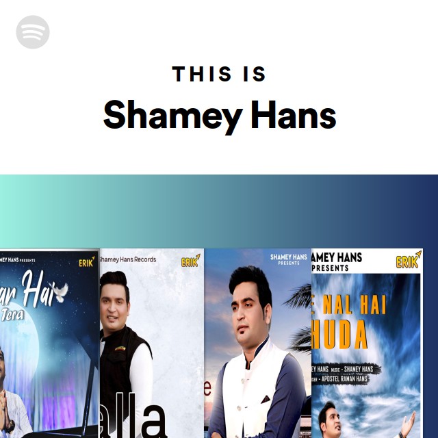 This Is Shamey Hans - playlist by Spotify | Spotify