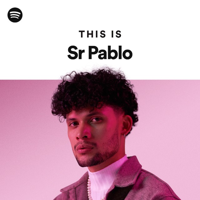This Is Sr Pablo - playlist by Spotify | Spotify