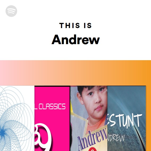 This Is Andrew - playlist by Spotify | Spotify