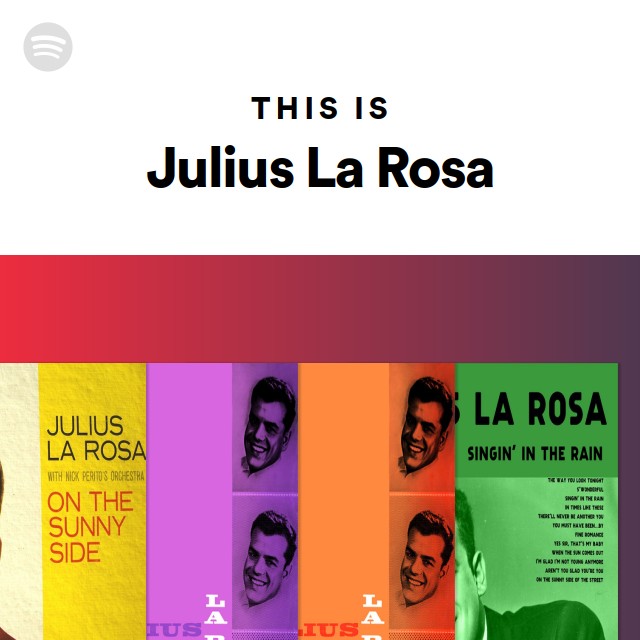 This Is Julius La Rosa - playlist by Spotify | Spotify