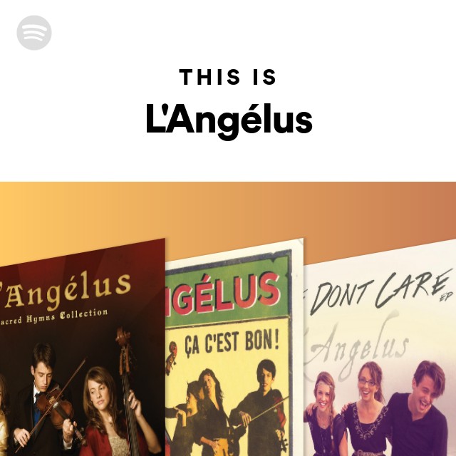 This Is L'Angélus - playlist by Spotify | Spotify