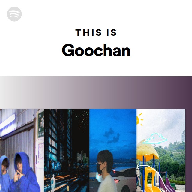 This Is Goochan | Spotify Playlist