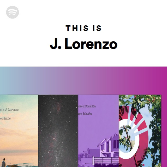 This Is J. Lorenzo - playlist by Spotify | Spotify