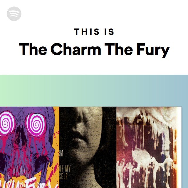 This Is The Charm The Fury - playlist by Spotify | Spotify