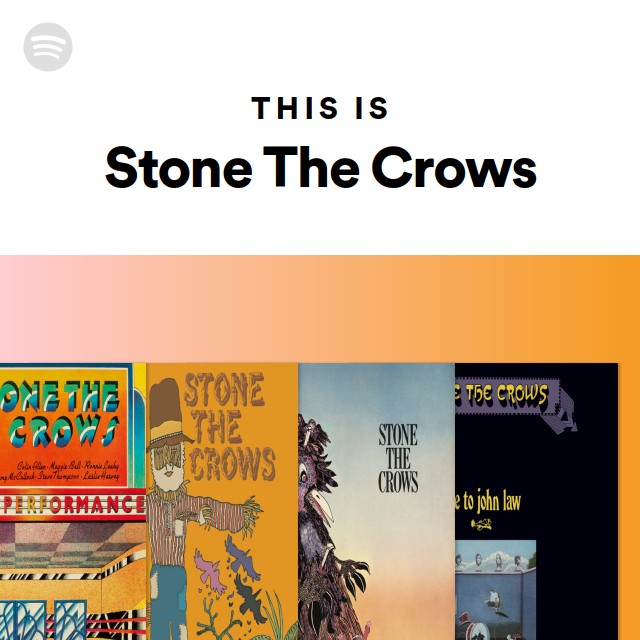 This Is Stone The Crows - playlist by Spotify | Spotify